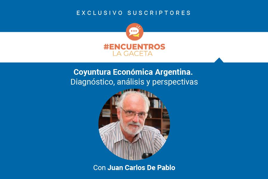 #EncuentrosLAGACETA: Coyuntura económica, diagnóstico, análisis y perspectivas